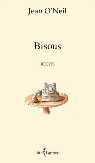 JEAN O'NEIL - Bisous - Romans québécois et canadiens - LIVRES - Renaud ...