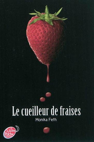 MONIKA FETH - Le Cueilleur de fraises #01 - Lectures avancées (12+ ans ...