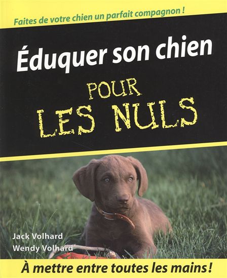JACK VOLHARD - WENDY - Eduquer son chien pour les nuls - Faune - LIVRES ...