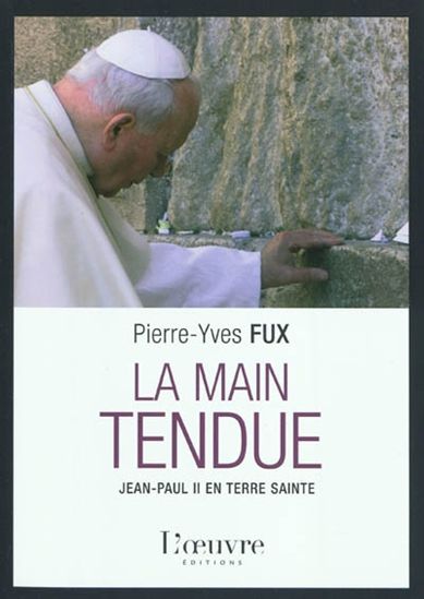 PIERRE-YVES FUX - La Main tendue - Spiritualité & Religion - LIVRES ...