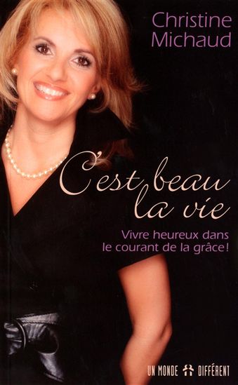 CHRISTINE MICHAUD - C'est beau la vie - Croissance personnelle - LIVRES ...