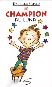 DANIELLE SIMARD - Le Champion du lundi #06 - Livres Québécois - LIVRES ...