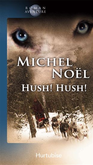 MICHEL NOEL - Hush! Hush! - Livres Québécois - LIVRES NUMÉRIQUES ...