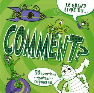 COLLECTIF - Le Grand livre du... Comment? - Documentaires divers 5-9 ...