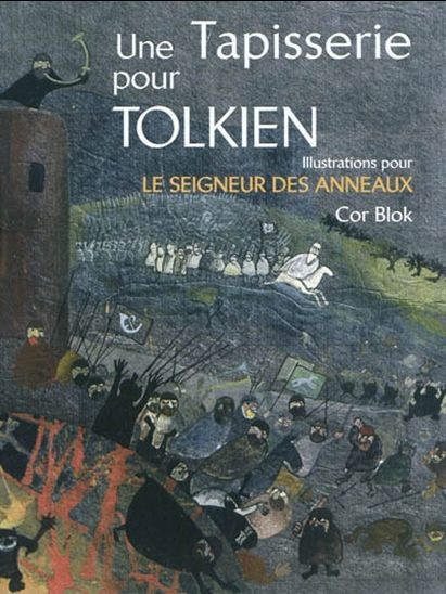 COR BLOK - Une Tapisserie pour Tolkien - Art - LIVRES - Renaud-Bray.com ...