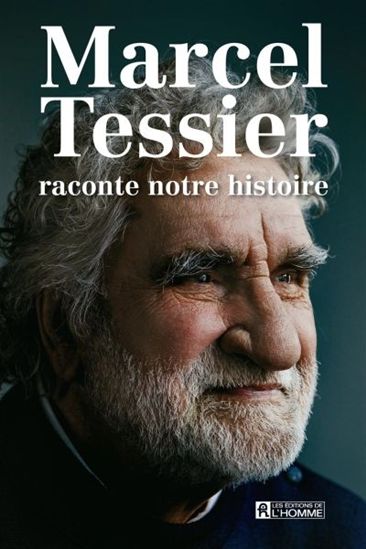 MARCEL TESSIER - Marcel Tessier raconte N. éd. - Essais canadiens ...