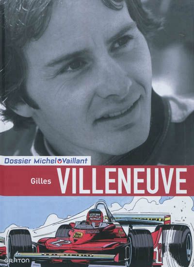 LIONEL FROISSART - JEAN GRATON - Gilles Villeneuve #10 N. éd. - Albums ...