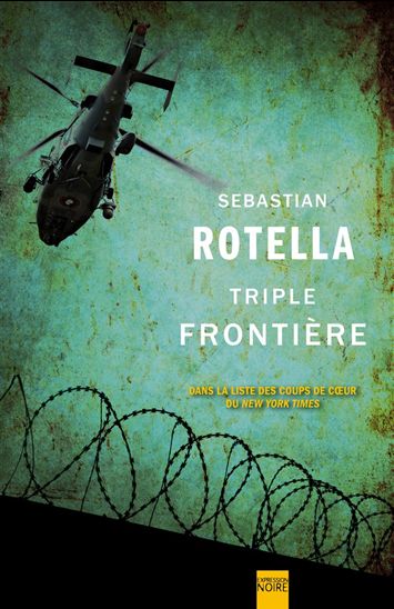 SEBASTIAN ROTELLA - Triple frontière - Romans policiers - LIVRES ...