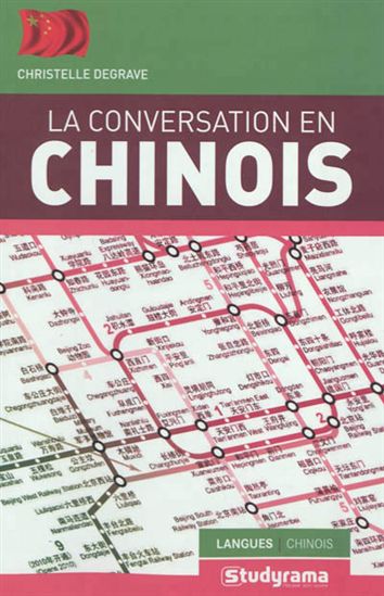 CHRISTELLE DÉGRAVE - La Conversation en chinois - Apprentissage des ...