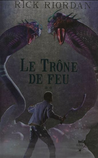 RICK RIORDAN - Le Trône de feu #02 - Lectures avancées (12+ ans ...