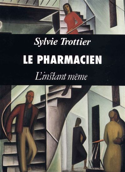 SYLVIE TROTTIER - Le Pharmacien - Littérature Québec - Canada - LIVRES ...