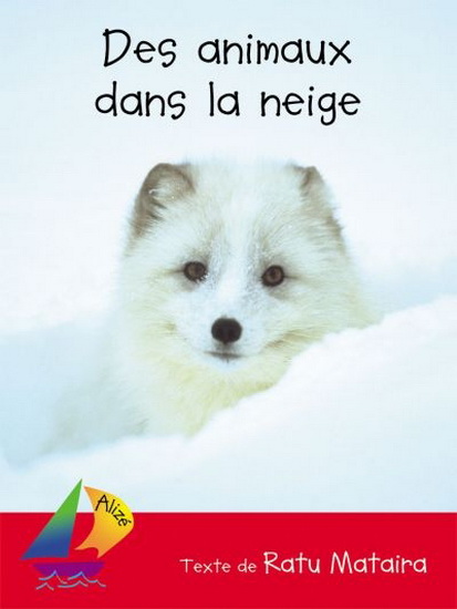 RATU MATAIRA - Des animaux dans la neige - Animaux - LIVRES - Renaud ...