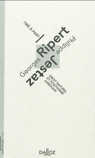 GEORGES RIPERT - PHILIPPE JESTAZ - Droit naturel et positivisme ...