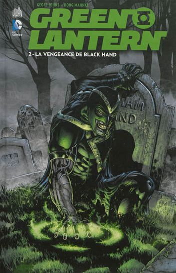 GEOFF JOHNS - DOUG MANKHE - La Vengeance de Black Hand #02 - Albums ...