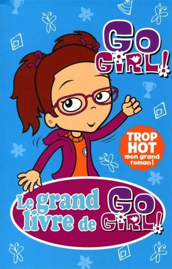 MEREDITH BADGER - ROWAN MCAULEY - Le Grand livre de Go Girl ! #03 ...