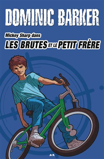 DOMINIC BARKER - Les Brutes et le petit frère #01 - Lectures ...