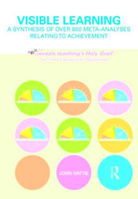 JOHN HATTIE - Visible learning : A synthesis of over 800 mete-analyses ...