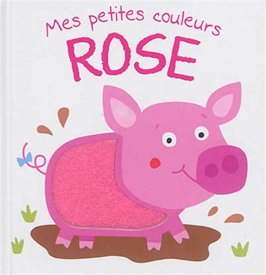 ANETTE HEIBERG - Mes petites couleurs : rose - Livres pour bébé ...