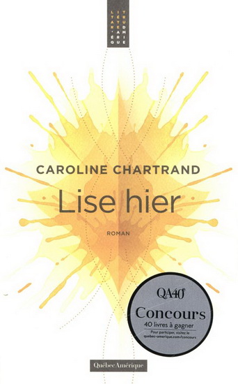 CAROLINE CHARTRAND - Lise hier - Romans québécois et canadiens - LIVRES ...