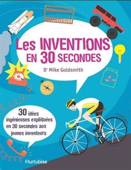 MIKE GOLDSMITH - Les Inventions en 30 secondes - Science et techniques ...