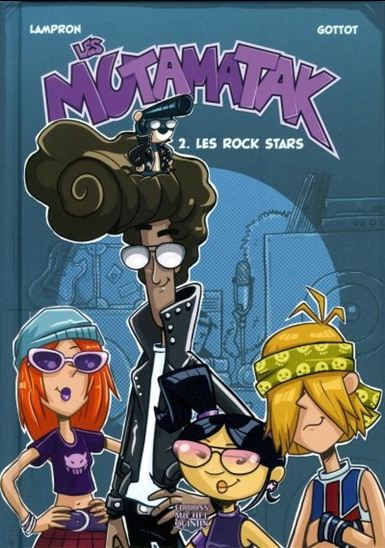 KARINE GOTTOT - MATHIEU LAMPRON - Les Mutamatak #02 - Albums - LIVRES ...