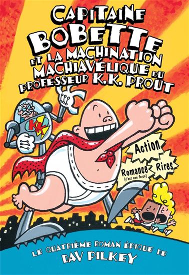 DAV PILKEY - Capitaine Bobette et la machination machiavélique du ...