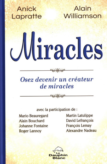 ANICK LAPRATTE - ALAIN WILLIAMSON - Miracles - Ésotérisme - LIVRES ...