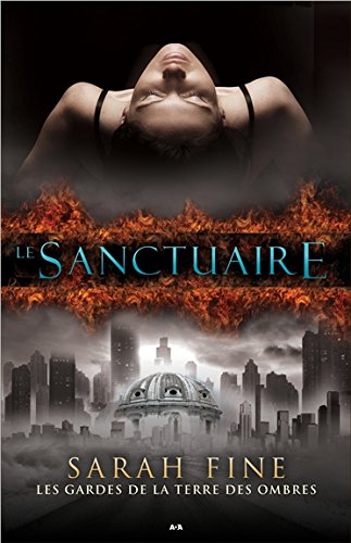 SARAH FINE - Le Sanctuaire #01 - Lectures avancées (12+ ans) - LIVRES ...