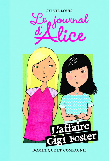 SYLVIE LOUIS - Le Journal d'Alice #13 - Livres Québécois - LIVRES ...
