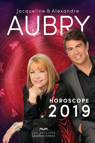 ALEXANDRE AUBRY - JACQUELINE AUBRY - Horoscope 2019 - Ésotérisme ...