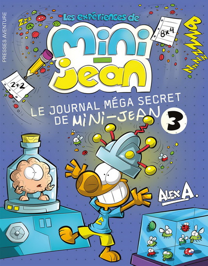 ALEX A. - Le Journal méga secret de Mini-Jean #03 - Activités - Jeux ...