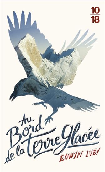 EOWYN IVEY - Au bord de la terre glacée - Romans étrangers - LIVRES ...