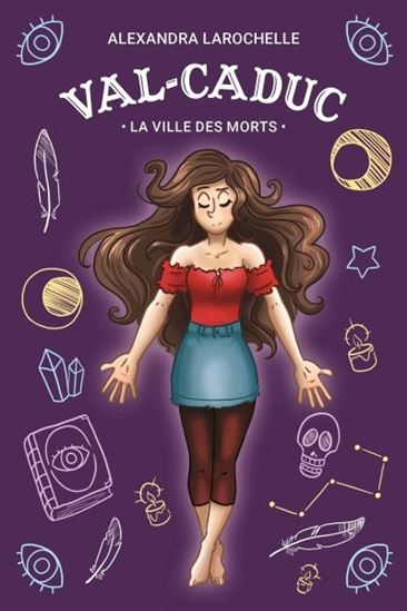 ALEXANDRA LAROCHELLE - La Ville des morts #01 - Livres Québécois ...