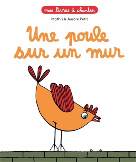JEAN-MARC MATHIS - AURORE PETIT - Une poule sur un mur - Albums ...