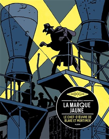 COLLECTIF - La Marque jaune : le chef-d'oeuvre de Blake et Mortimer #06 ...