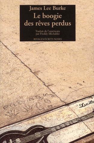 BURKE JAMES LEE - Le Boogie des rêves perdus - Romans policiers ...