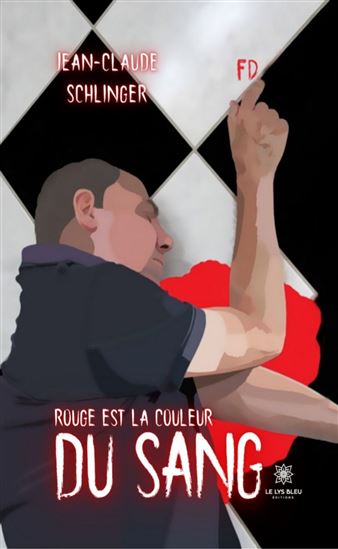 JEAN-CLAUDE SCHLINGER - Rouge est la couleur du sang - Livre numérique ...