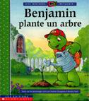 BOURGEOIS - CLARK - Benjamin plante un arbre - Albums illustrés ...