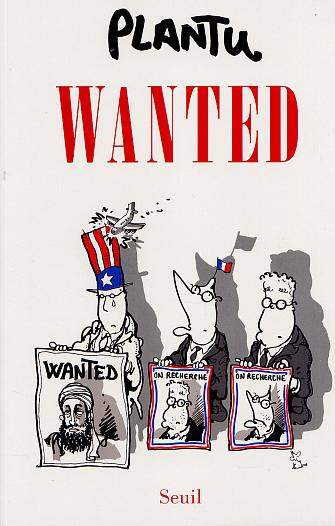 PLANTU - Wanted - Politique - LIVRES - Renaud-Bray.com - Livres ...