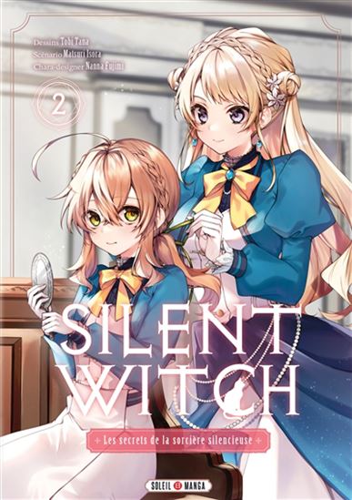 MATSURI ISORA & AL - Silent witch : les secrets de la sorcière silencieuse #02 - Mangas - LIVRES ...