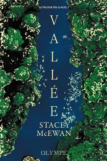 STACEY MCEWAN - La trilogie des glaces (Tome 3) - Vallée - Science ...