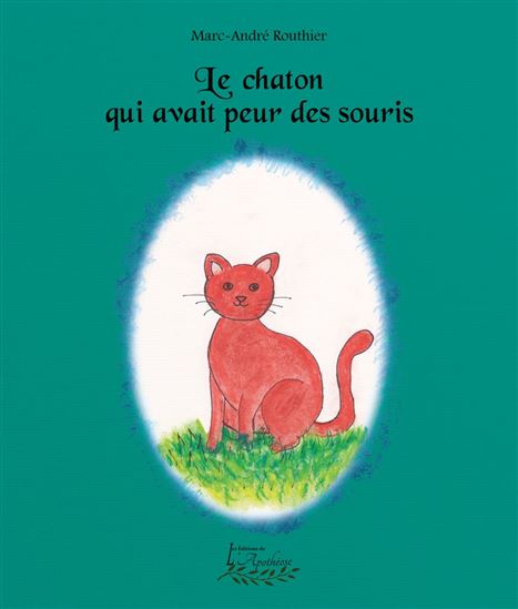 MARC-ANDRÉ ROUTHIER - Le chaton qui avait peur des souris - Livre ...
