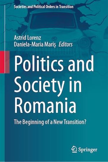 ASTRID LORENZ - DANIELA-MARIA MARI? - Politics and Society in Romania ...