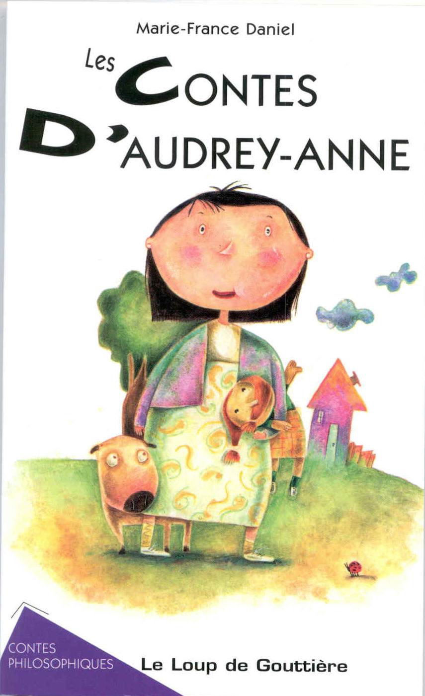 MARIE-FRANCE DANIEL - M MONGEAU - Les Contes d'Audrey-Anne - Premières ...
