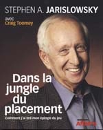STEPHEN JARISLOWSKY - CRAIG TOOMEY - Dans la jungle du placement ...