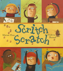 MIRIAM MOSS - DELPHINE DURAND - Scritch, scratch #12 - Albums illustrés ...