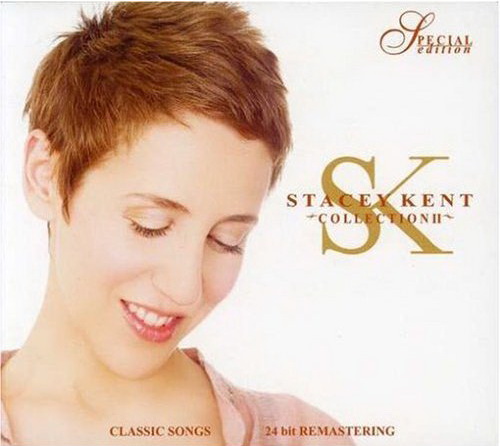KENT STACEY - Stacey Kent - Collection II - Jazz & Blues ...