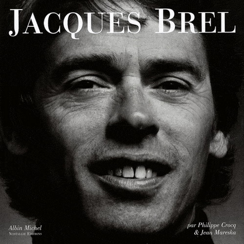 PHILIPPE CROCQ - JEAN MARESKA - Jacques Brel - Musique - LIVRES - Renaud-Bray.com - Livres ...