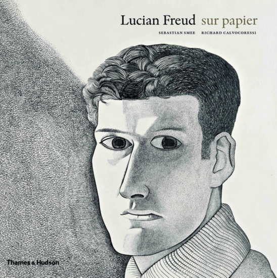 RICHARD CALVOCORESSI - SEBASTIAN SMEE - Lucian Freud sur papier - Art ...