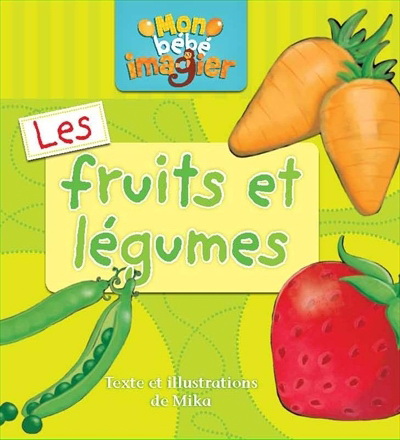 MIKA - Les Fruits et les légumes #02 - Livres pour bébé - LIVRES ...